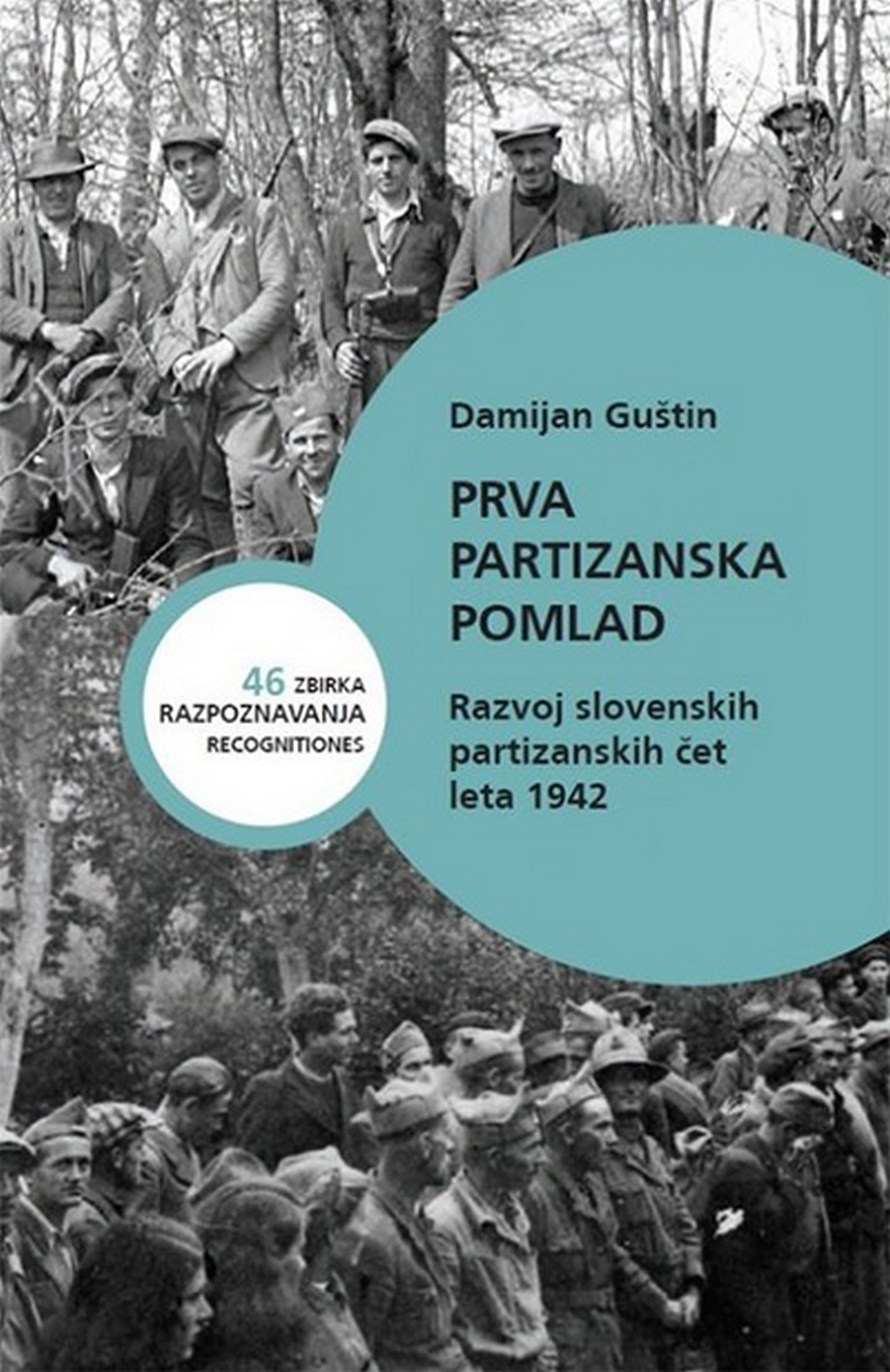 Damijan Guštin, Prva partizanska pomlad. Razvoj slovenskih partizanskih ...